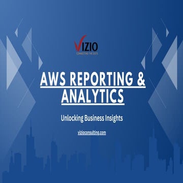 Unlocking Business Insights with AWS Reporting and Analytics.pdf