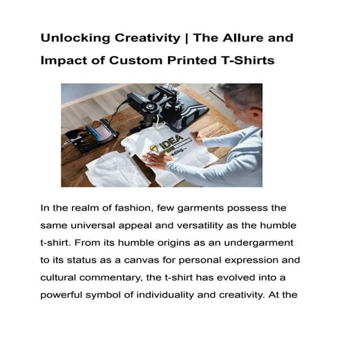Unlocking Creativity _ The Allure and Impact of Custom Printed T-Shirts.pdf