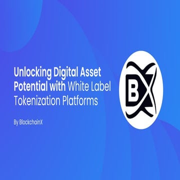 Unlocking Digital Asset Potential with White Label Tokenization Platforms | PDF