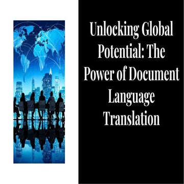 unlocking global potential the power of document language translation | PPT