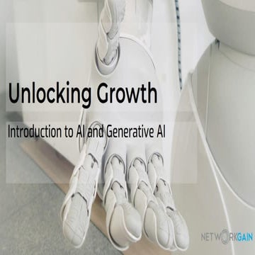 Unlocking Growth Introduction To Genai Part 2 Of 2 Ppt