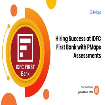 Improving Hiring at IDFC First Bank with PMaps Assessments | PPT