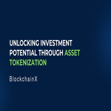 Unlocking Investment Potential Through Asset Tokenization | PPT