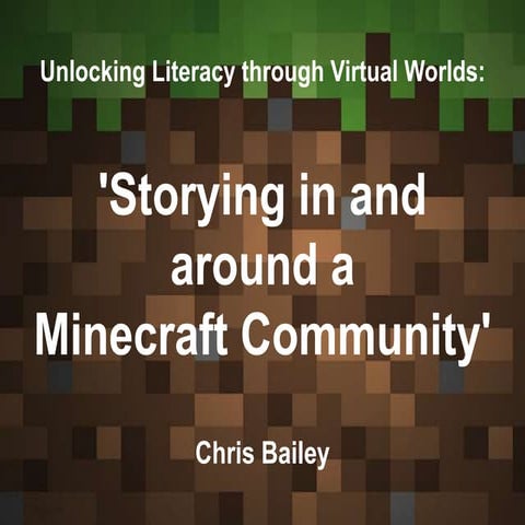 Unlocking Literacy Through Virtual Worlds: Storying in and around a ...
