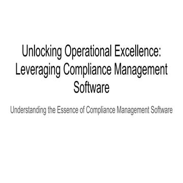 Unlocking Operational Excellence_ Leveraging Compliance Management ...