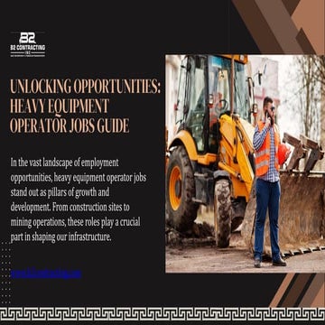 Unlocking Opportunities Heavy Equipment Operator Jobs Guide.pptx