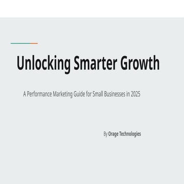 Unlocking Smarter Growth A Performance Marketing Guide in 2025.pptx