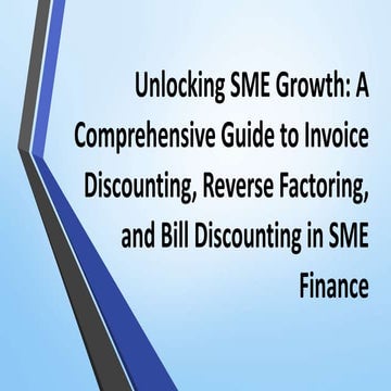 Unlocking Sme Growth A Comprehensive Guide To Invoice Discounting