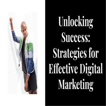 Unlocking Success Strategies for Effective Digital Marketing.pdf