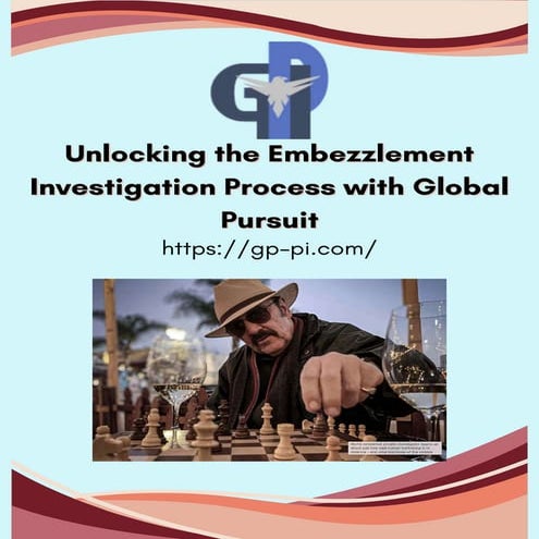 Unlocking the Embezzlement Investigation Process with Global Pursuit.pdf