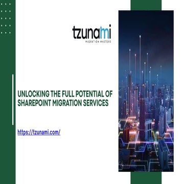 Unlocking the Full Potential of SharePoint Migration Services.pptx