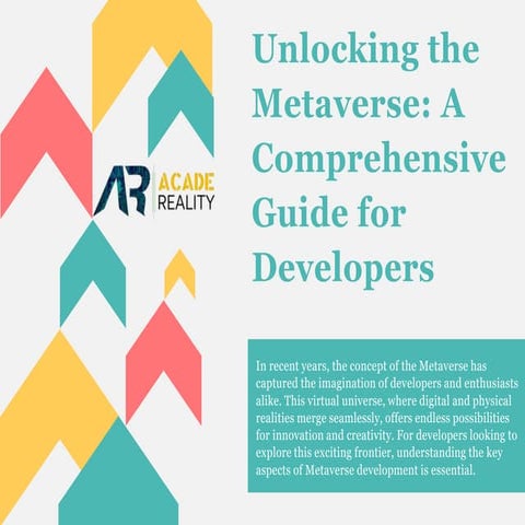 Unlocking The Metaverse A Comprehensive Guide For Developers Ppt