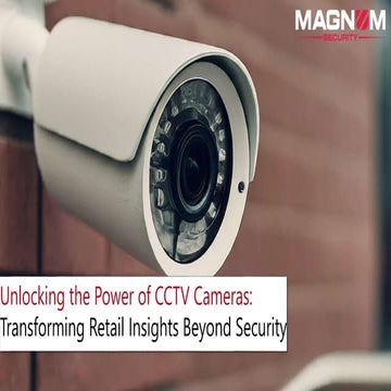 Unlocking the Power of CCTV Cameras: Transforming Retail Insights ...