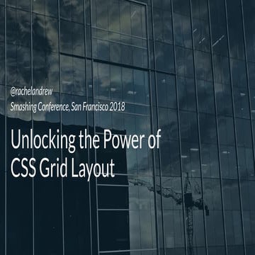 Smashingconf Sf Unlocking The Power Of Css Grid Layout Ppt 