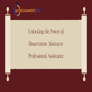 Unlocking the Power of Dissertation Abstracts Professional Assistance | PPT