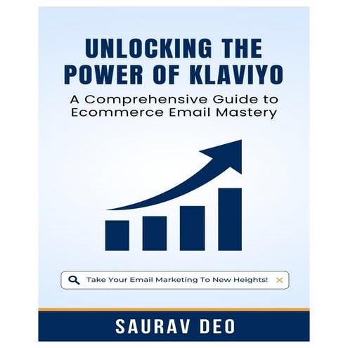 Unlocking The Power Of Klaviyo | PDF | Email | Internet
