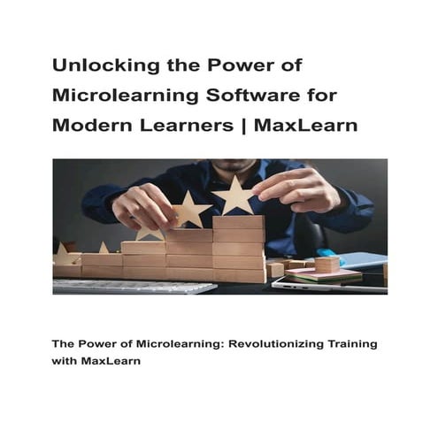 Unlocking the Power of Microlearning Software for Modern Learners _ MaxLearn.pdf | Free Download