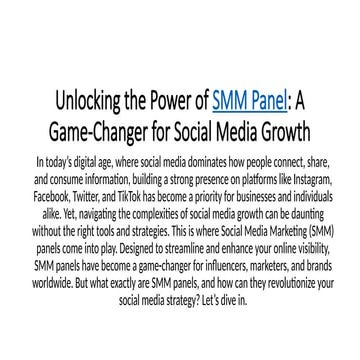 Unlocking the Power of SMM Panels: A Game-Changer for Social Media Growth | PPT