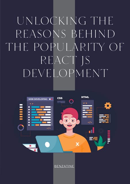 Unlocking The Reasons Behind The Popularity Of React Js Developmentpdf