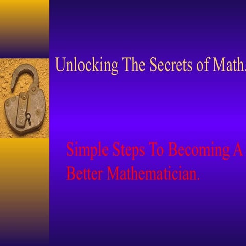 Unlocking the secrets of math (math) | PPT