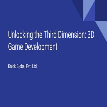 Unlocking the Third Dimension_ 3D Game Development.pptx