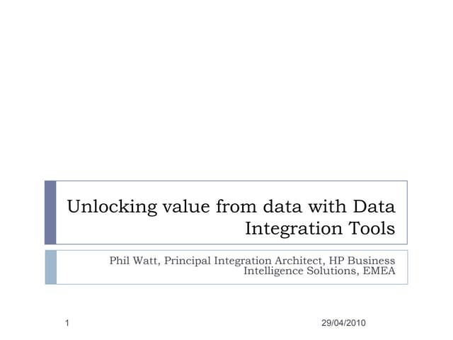 Unlocking Value From Data With Data Integration Tools Ppt