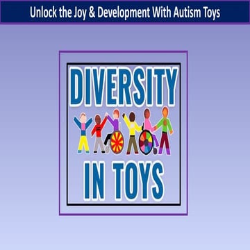 Unlock the Joy & Development With Autism Toys.pptx