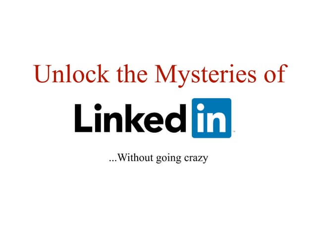 Unlock The Mysteries Of Linkedin Ppt
