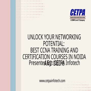 Unlock Your Networking Potential Best CCNA Training and Certification Courses in Noida and Delhi ...