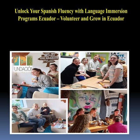 Unlock Your Spanish Fluency with Language Immersion Programs Ecuador ...