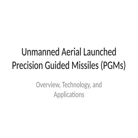 Unmanned_Aerial_Launched_Precision_Guided_Missiles.pptx