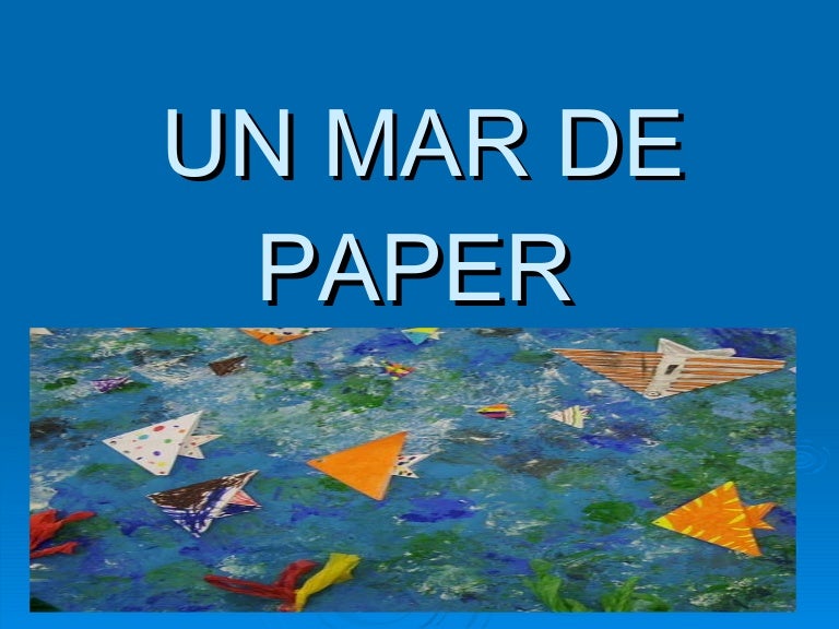Un mar de paper
