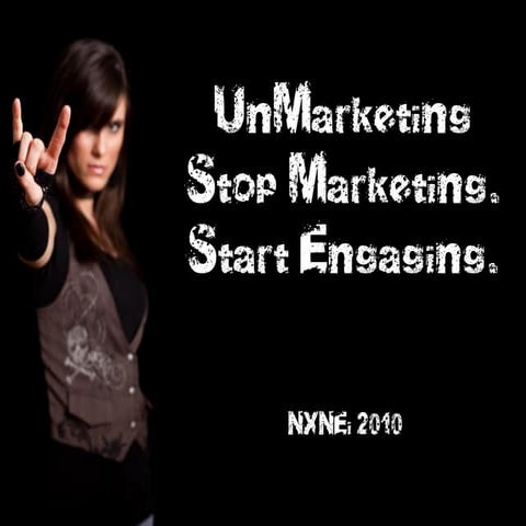 UnMarketing: Stop Marketing. Start Engaging. | PDF