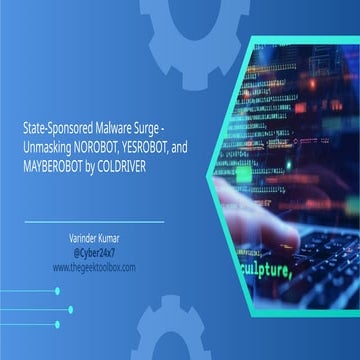 Unmasking Malware NOROBOT, YESROBOT, and MAYBEROBOT by COLDRIVER.pptx