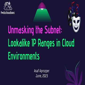 Unmasking the Subnet - Lookalike IP Ranges in Cloud Environments | PDF