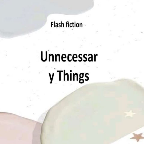 Unnecessary Things WPS Office (1).pptx | Birth | Personal Celebrations ...