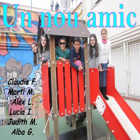 Un nou amic(2014 15) | PPT