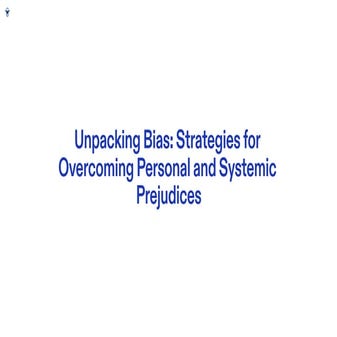 Unpacking bias strategies for overcoming personal and systemic ...