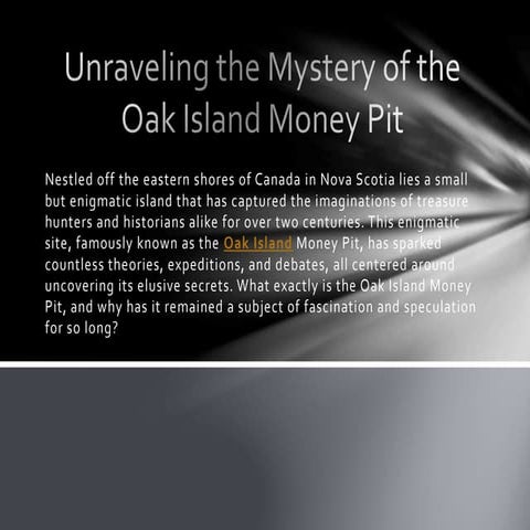 Unraveling The Mystery Of The Oak Island Money Pitpptx