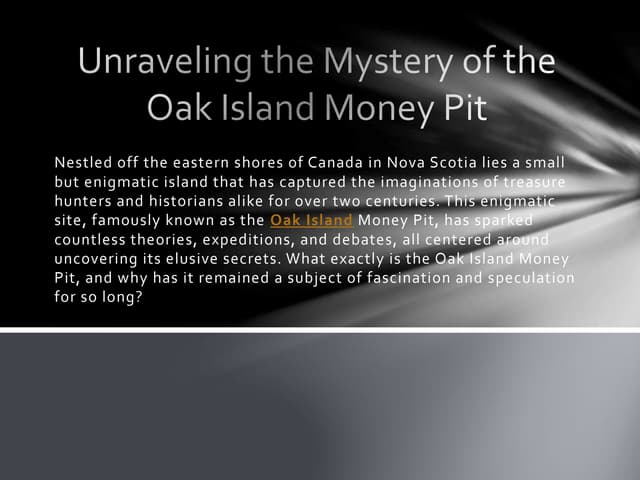 Unraveling The Mystery Of The Oak Island Money Pitpptx