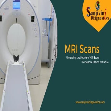 "Understanding MRI Scans: How They Work – A Guide by Sanjivini ...