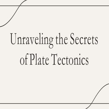 unraveling the secrets of plate tectonics.pptx