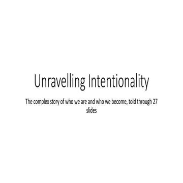 Unravelling intentionality | PPTX