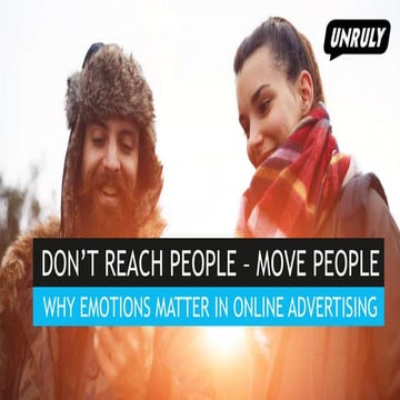Why Emotions Matter In Online Video Advertising - Unruly Custom ...