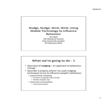 Nudge, Nudge, Wink, Wink: Using Mobile Technology to Influence Behaviour | PDF
