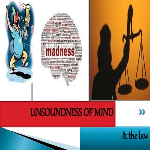 Unsoundness of mind and the law | PPTX