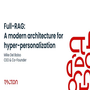 Full-RAG: A modern architecture for hyper-personalization | PPT