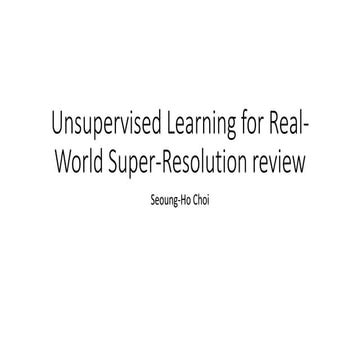 Unsupervised learning for real-world super-resolution review ...