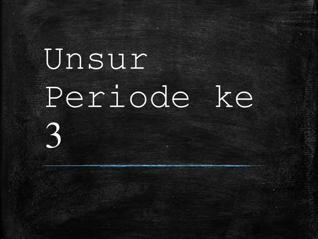 Unsur periode 3 | PPTX