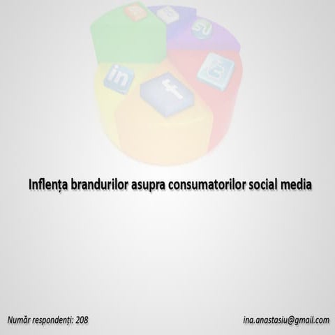 Influenta brandurilor asupra consumatorilor social media | PPT